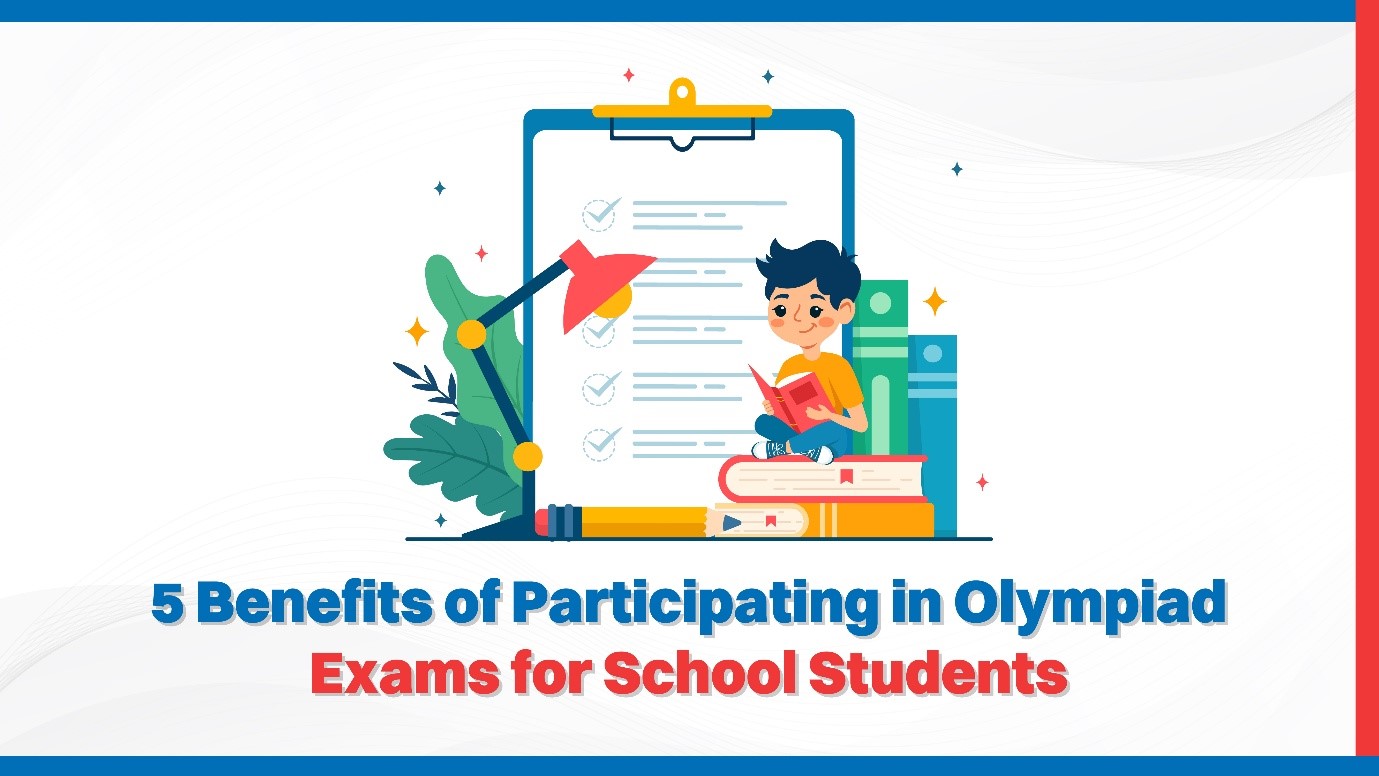 Oswaal 360: 5 Benefits of Participating in Olympiad Exams for School ...