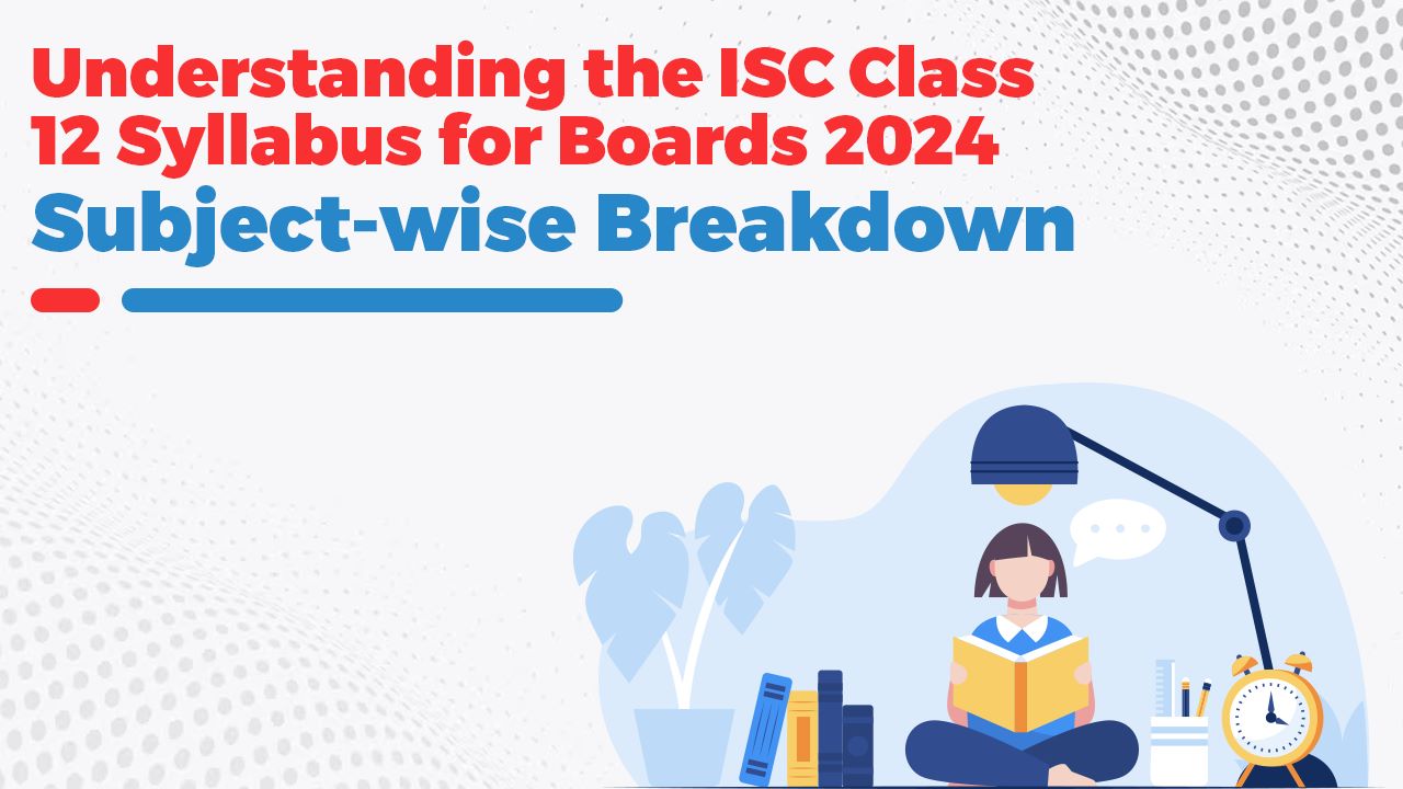 Oswaal 360: Understanding the ISC Class 12 Syllabus for Boards 2024 ...