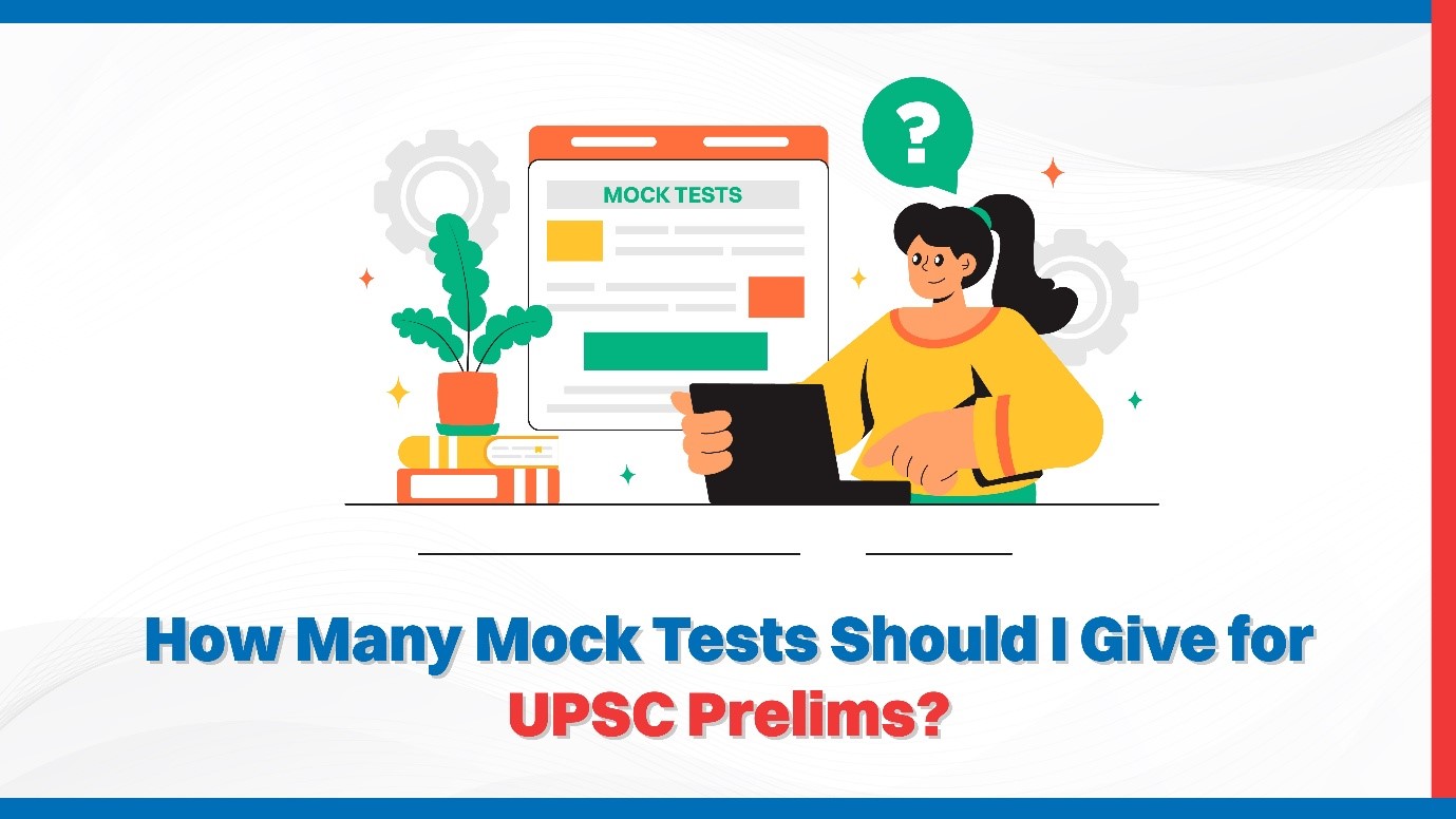 Oswaal 360: How Many Mock Tests Should I Give for UPSC Prelims?