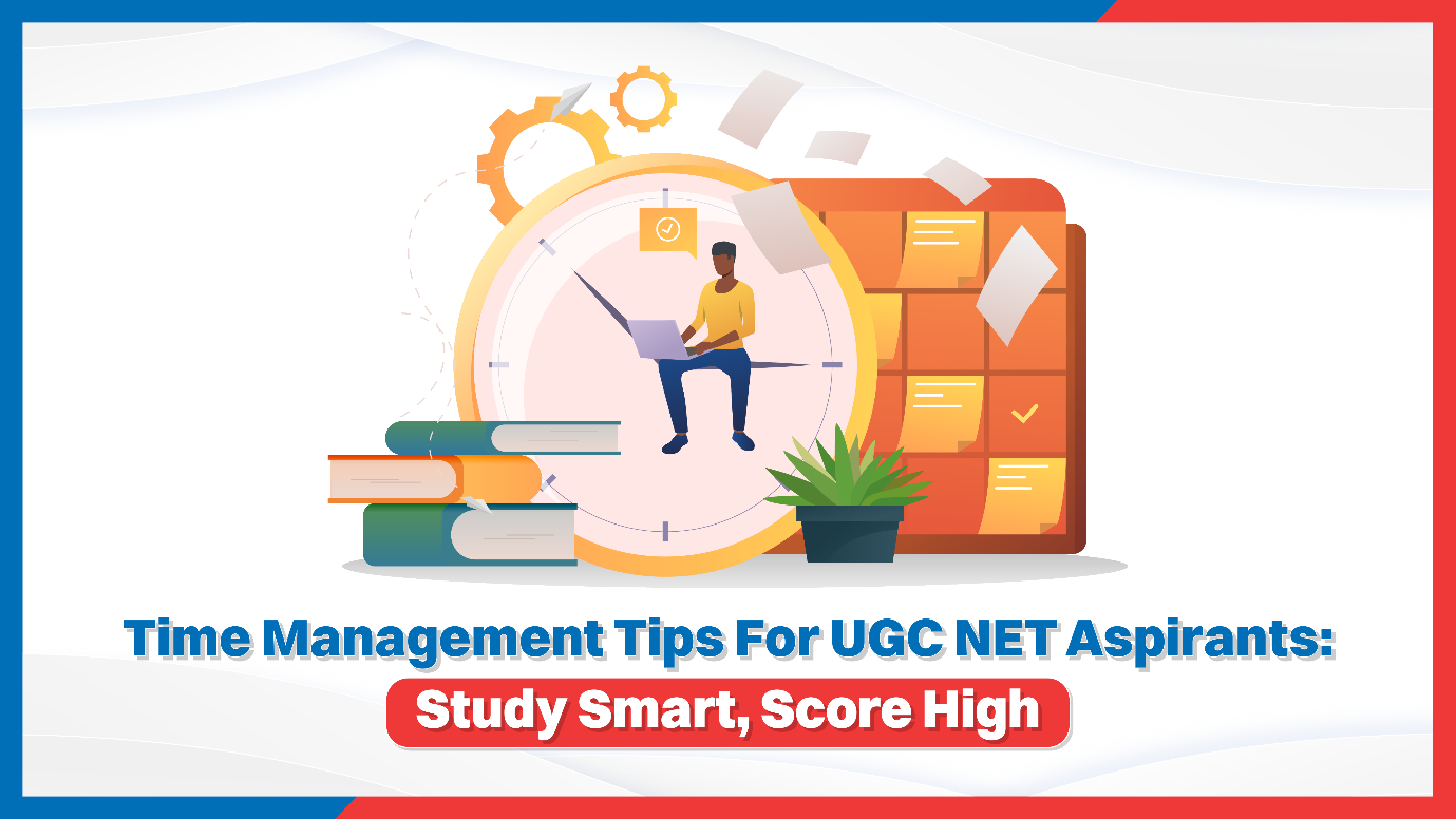 Oswaal 360: Time Management Tips For UGC NET Aspirants: Study Smart ...