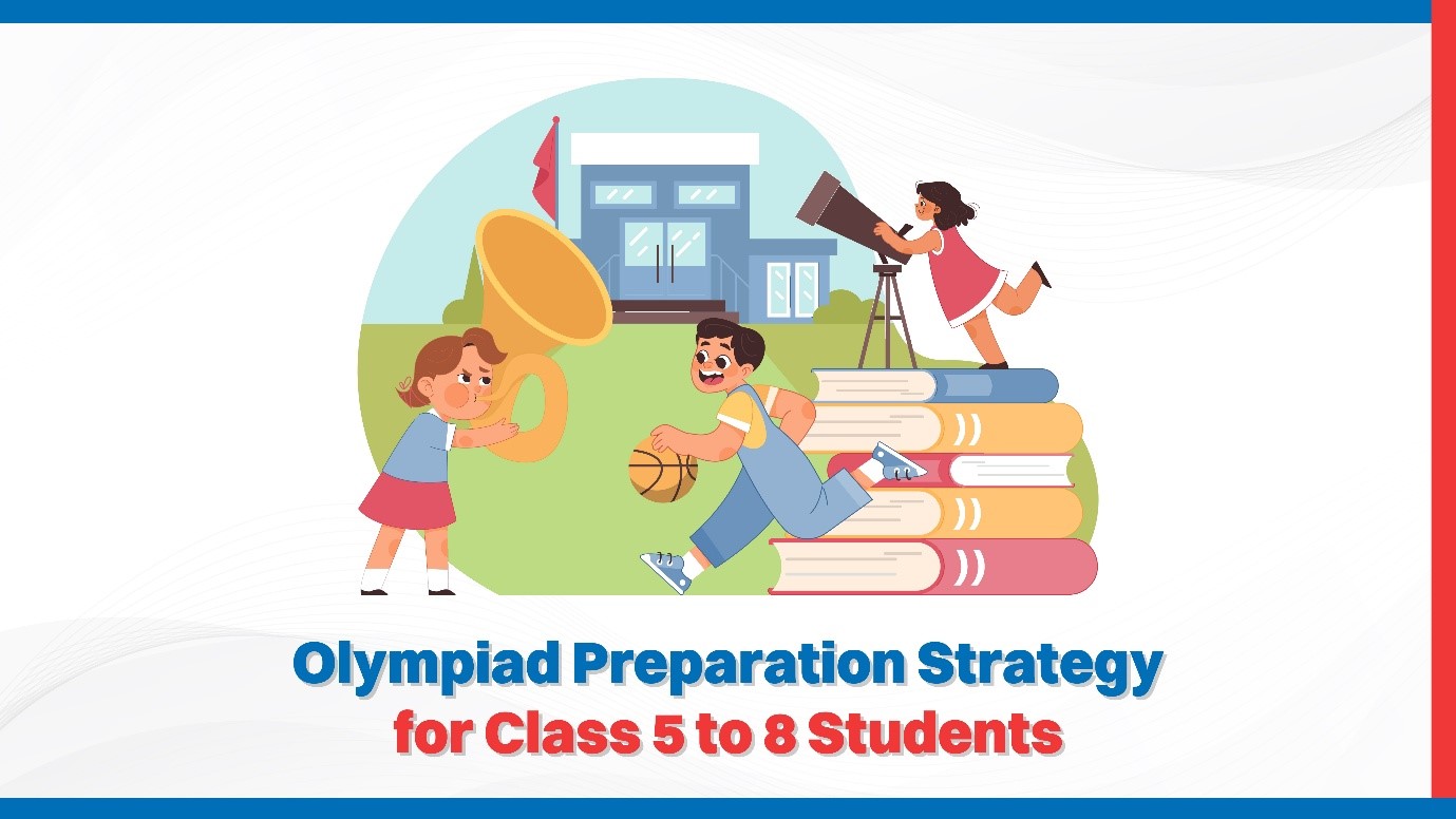 Oswaal 360: Olympiad Preparation Strategy for Class 5 to 8 Students