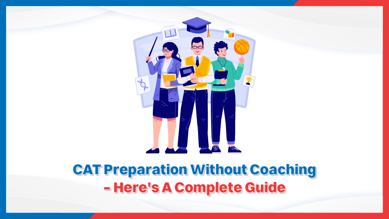 Oswaal 360: CAT Preparation Without Coaching – Here’s A Complete Guide