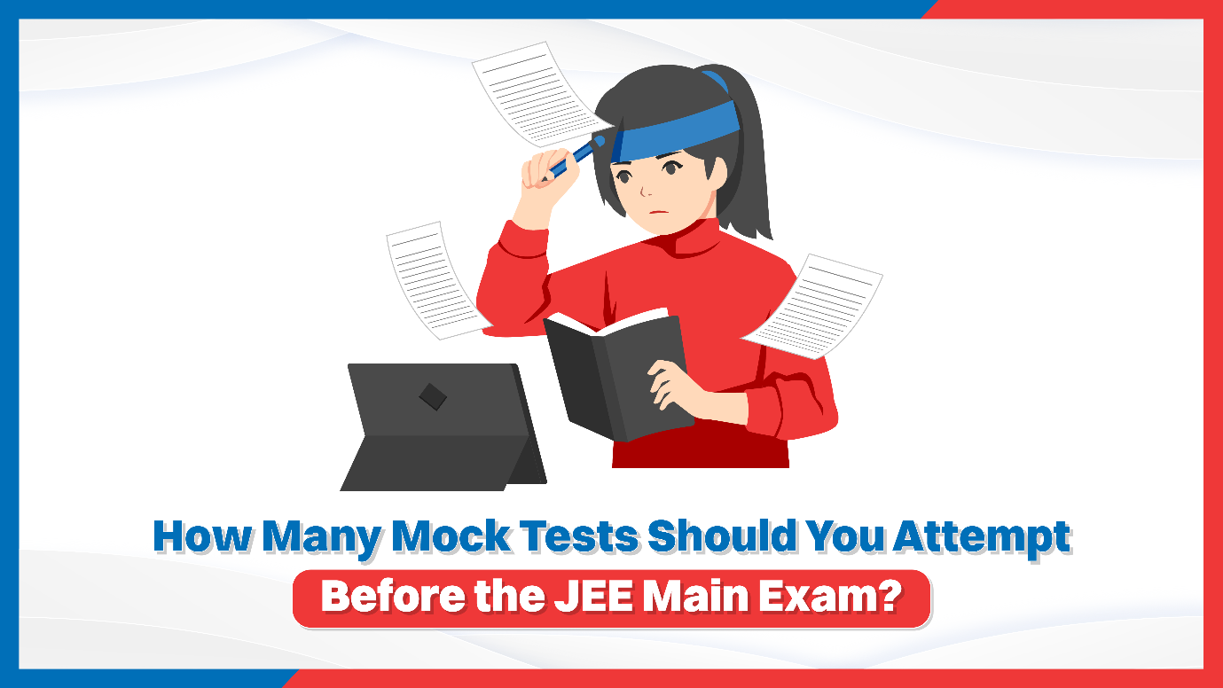 Oswaal 360: How Many Mock Tests Should You Attempt Before the JEE Main ...