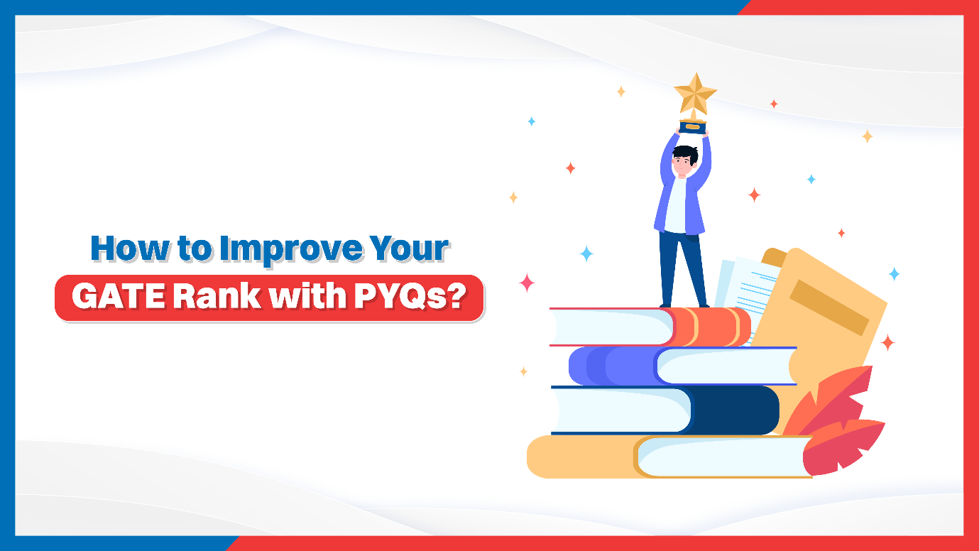 Oswaal 360: How to Improve Your GATE Rank with PYQs?