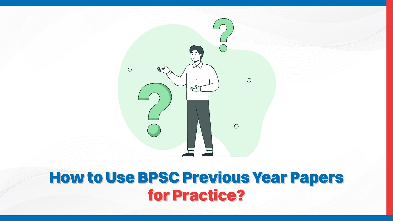 Oswaal 360: How to Use BPSC Previous Year Papers for Practice?