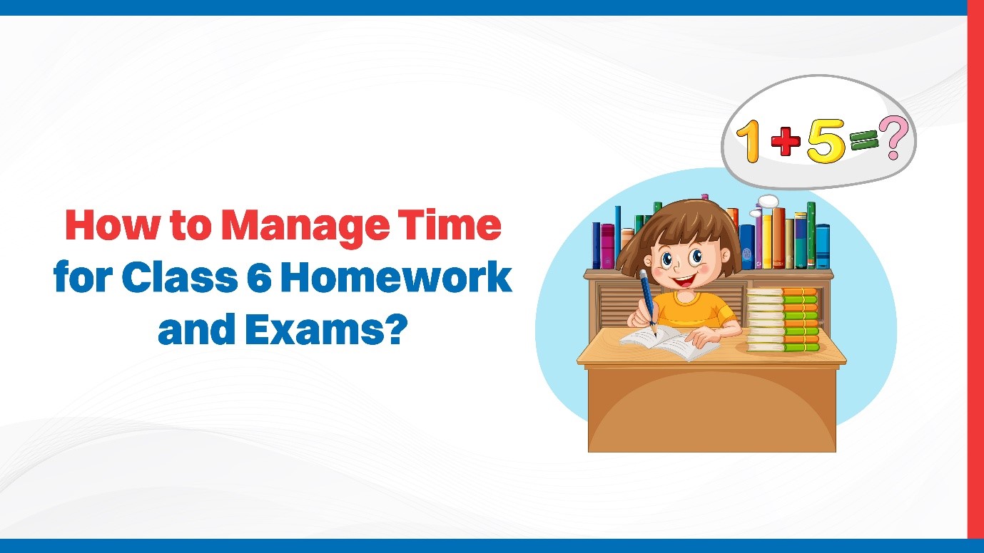 Oswaal 360: How to Manage Time for Class 6 Homework and Exams?
