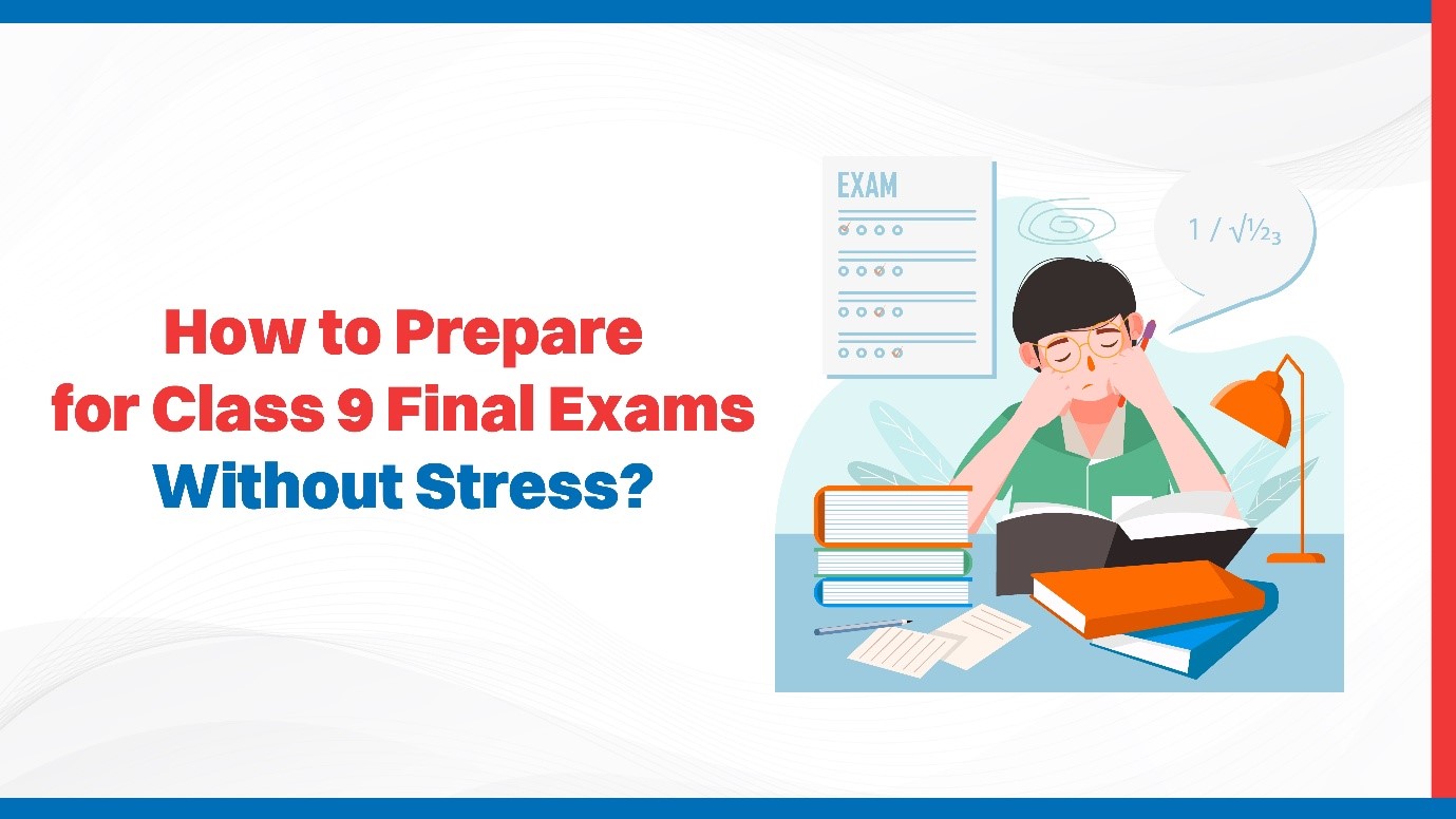 Oswaal 360: How to Prepare for Class 9 Final Exams Without Stress?