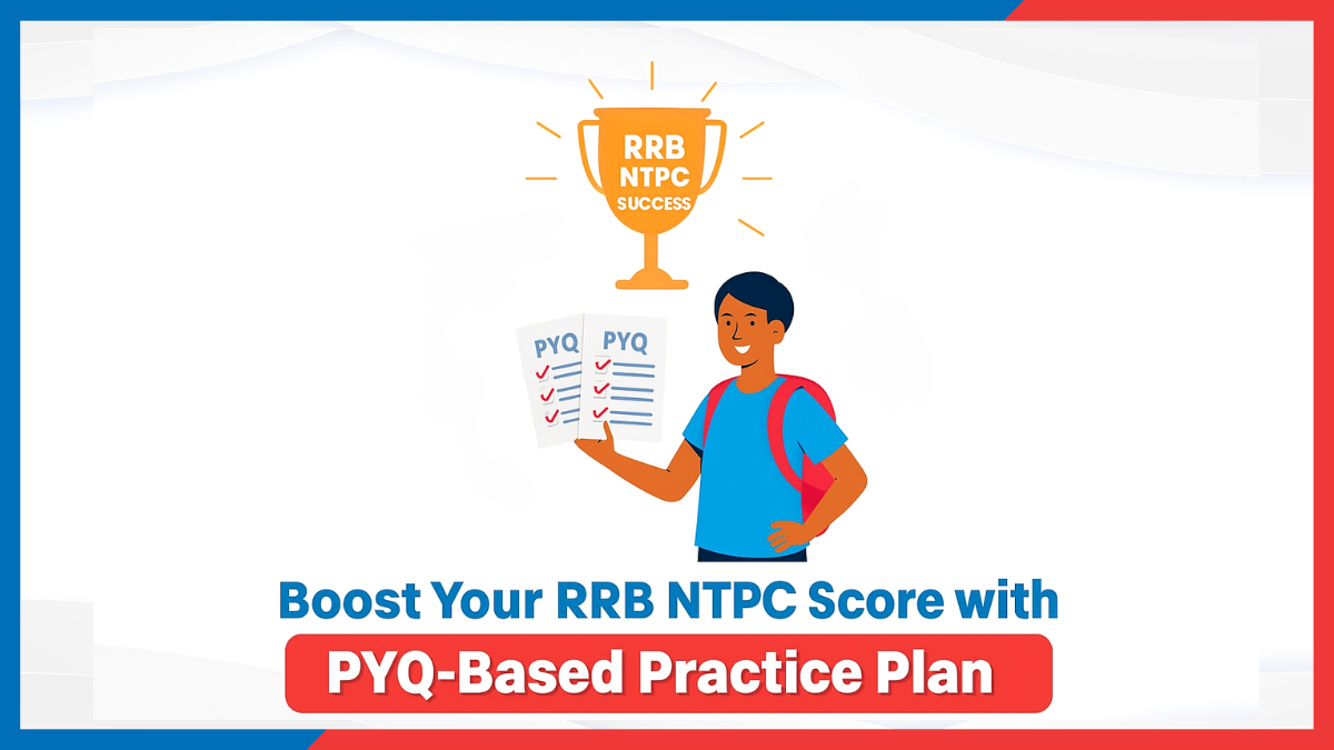 Oswaal 360: Boost Your RRB NTPC Score with PYQ-Based Practice Plan