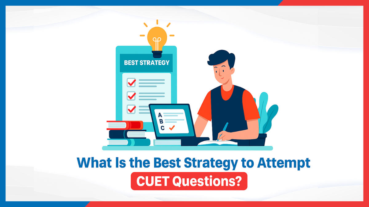 Oswaal 360: What Is the Best Strategy to Attempt CUET Questions?
