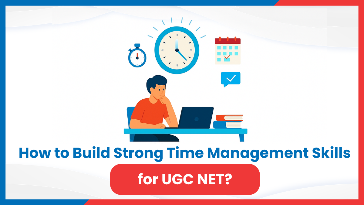Oswaal 360: How to Build Strong Time Management Skills for UGC NET?