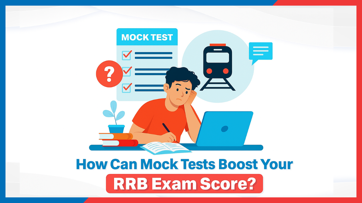 Oswaal 360: How Can Mock Tests Boost Your RRB Exam Score?