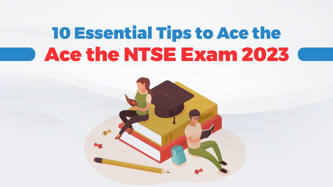 Oswaal 360: Essential Tips to Ace the NTSE Exam 2023