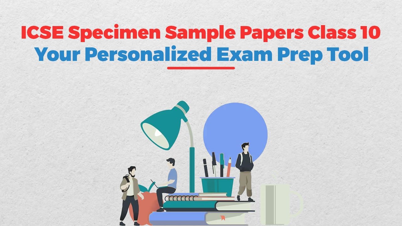 Oswaal 360: ICSE Specimen Sample Papers Class 10: Your Personalized ...