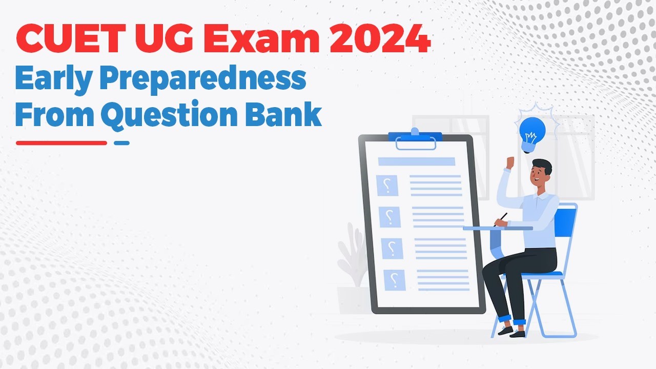 Oswaal 360: CUET UG Exam 2024: Early Preparedness from Question Bank
