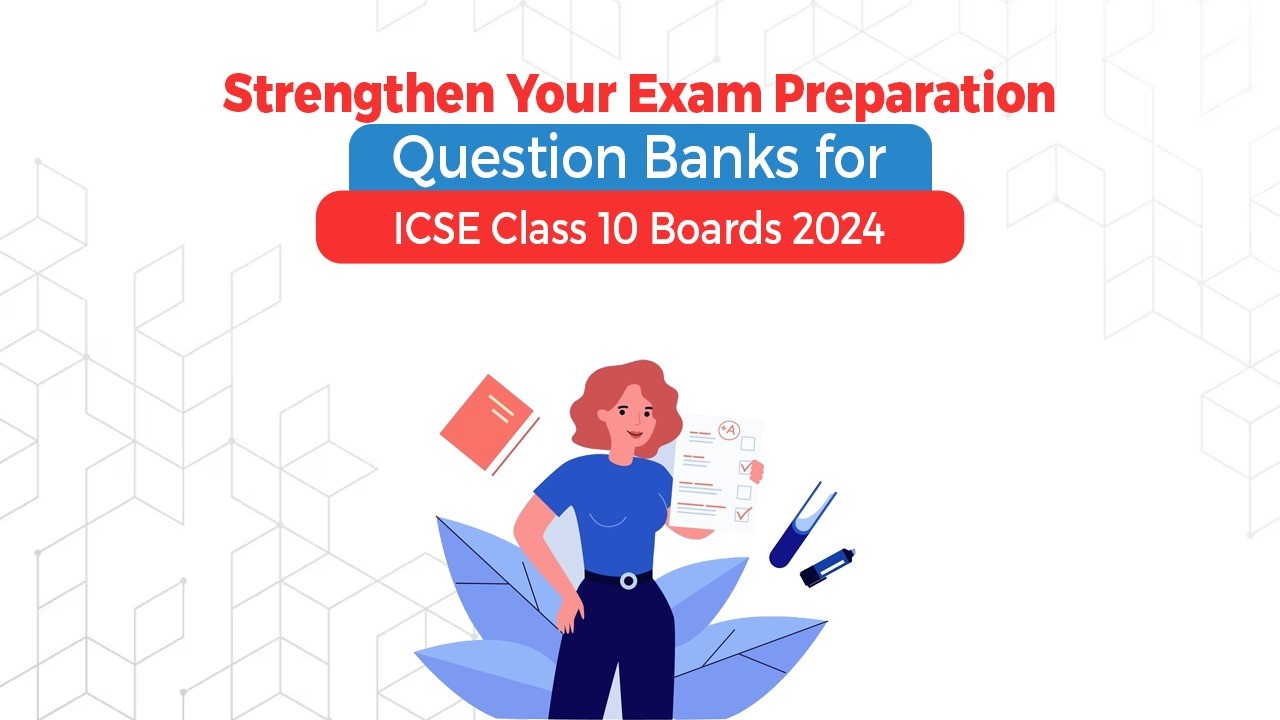 Oswaal 360: Strengthen Your Exam Preparation Question Banks for ICSE ...