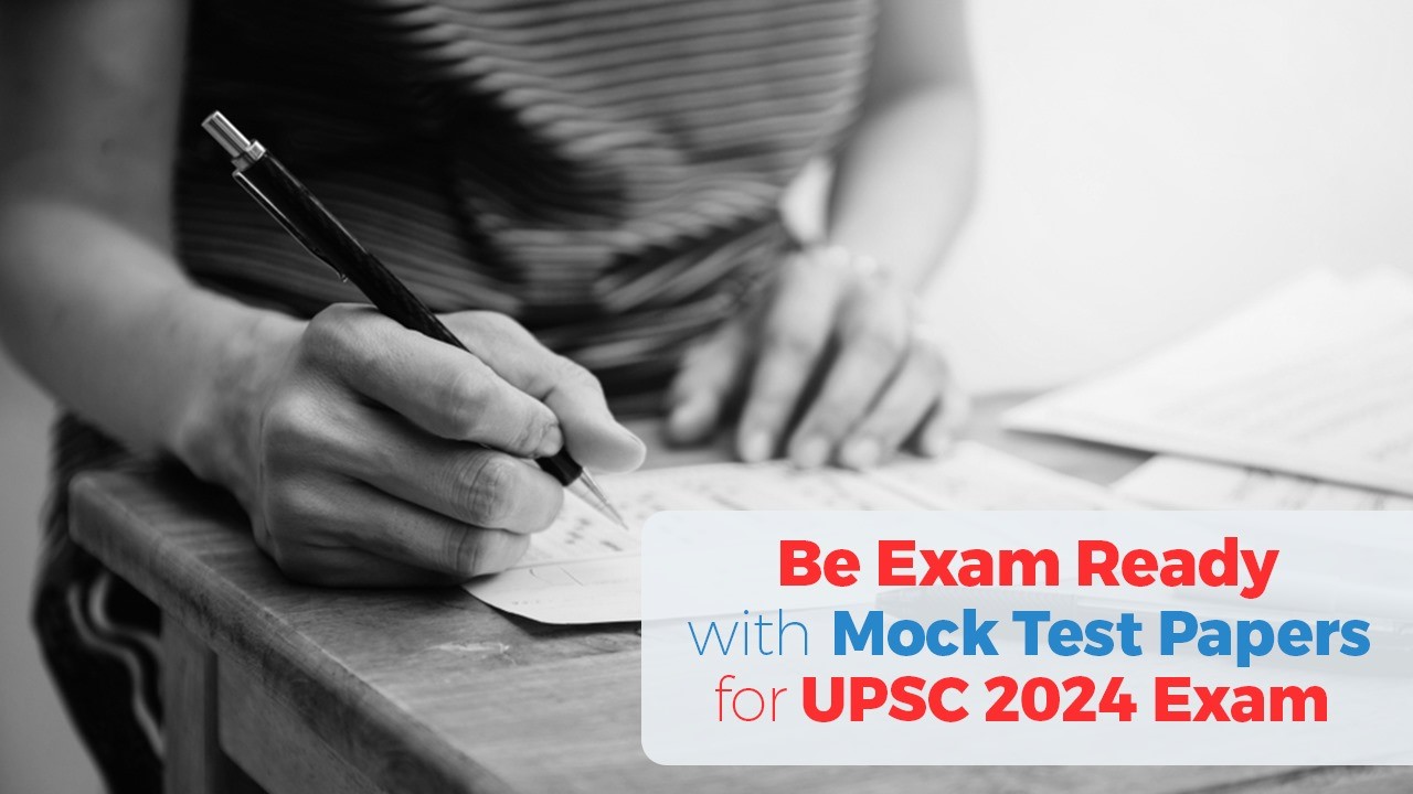 Oswaal 360: Be Exam Ready with Mock Test Papers for the UPSC 2024 Exam