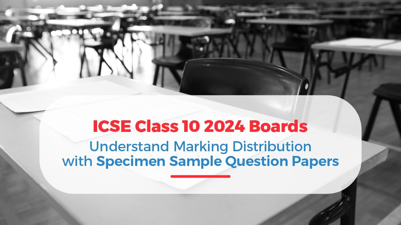 Oswaal 360: ICSE Class 10 2024 Boards: Understand Marking Distribution ...