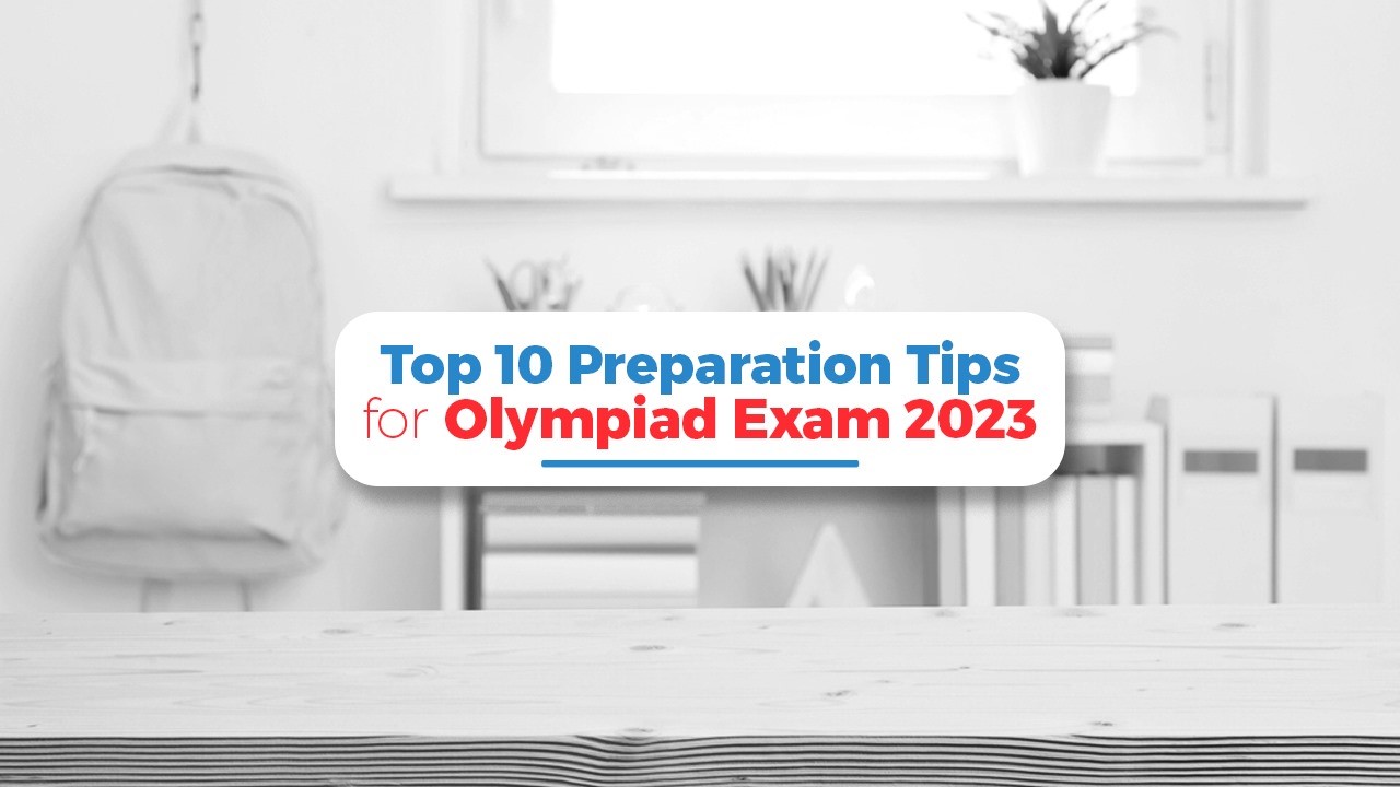 Oswaal 360: Top 10 Preparation Tips for Olympiad Exam 2023