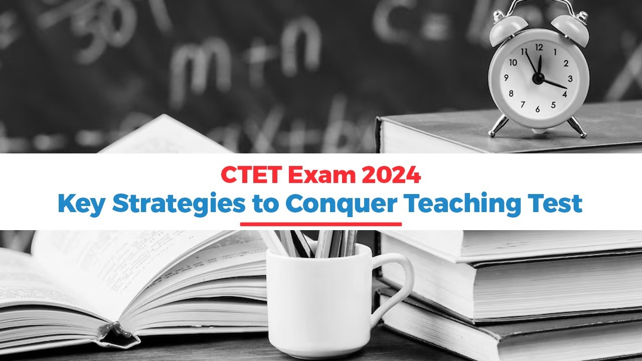 Oswaal 360: CTET Exam 2024: Key Strategies to Conquer Teaching Test