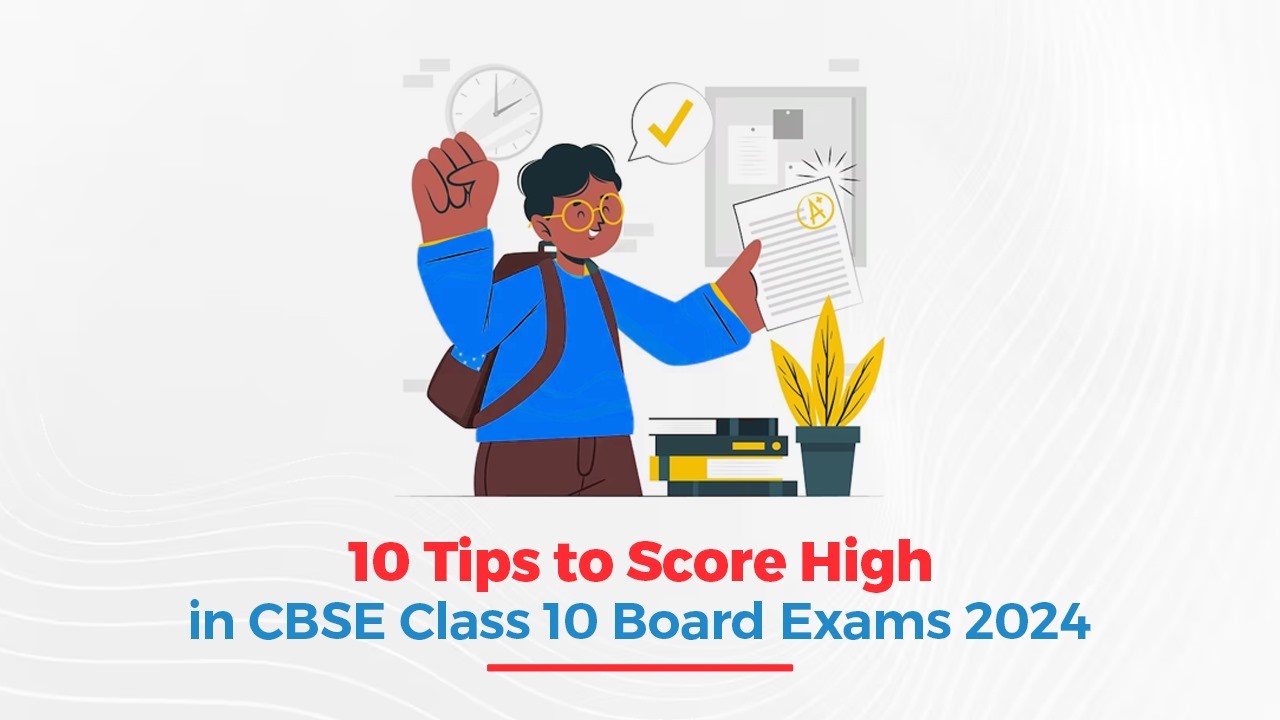 Oswaal 360: 10 Tips to Score High in CBSE Class 10 Board Exams 2024