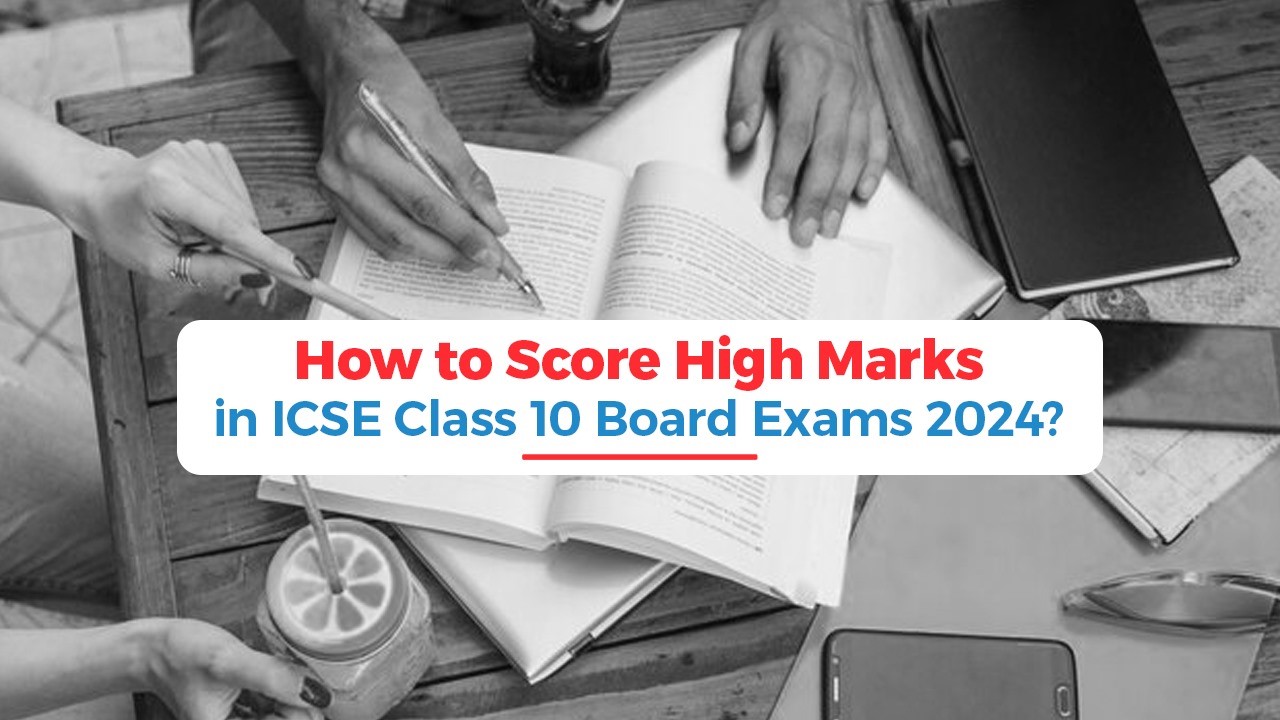 Oswaal 360: How to Score High Marks in ICSE Class 10 Boards Exams 2024?