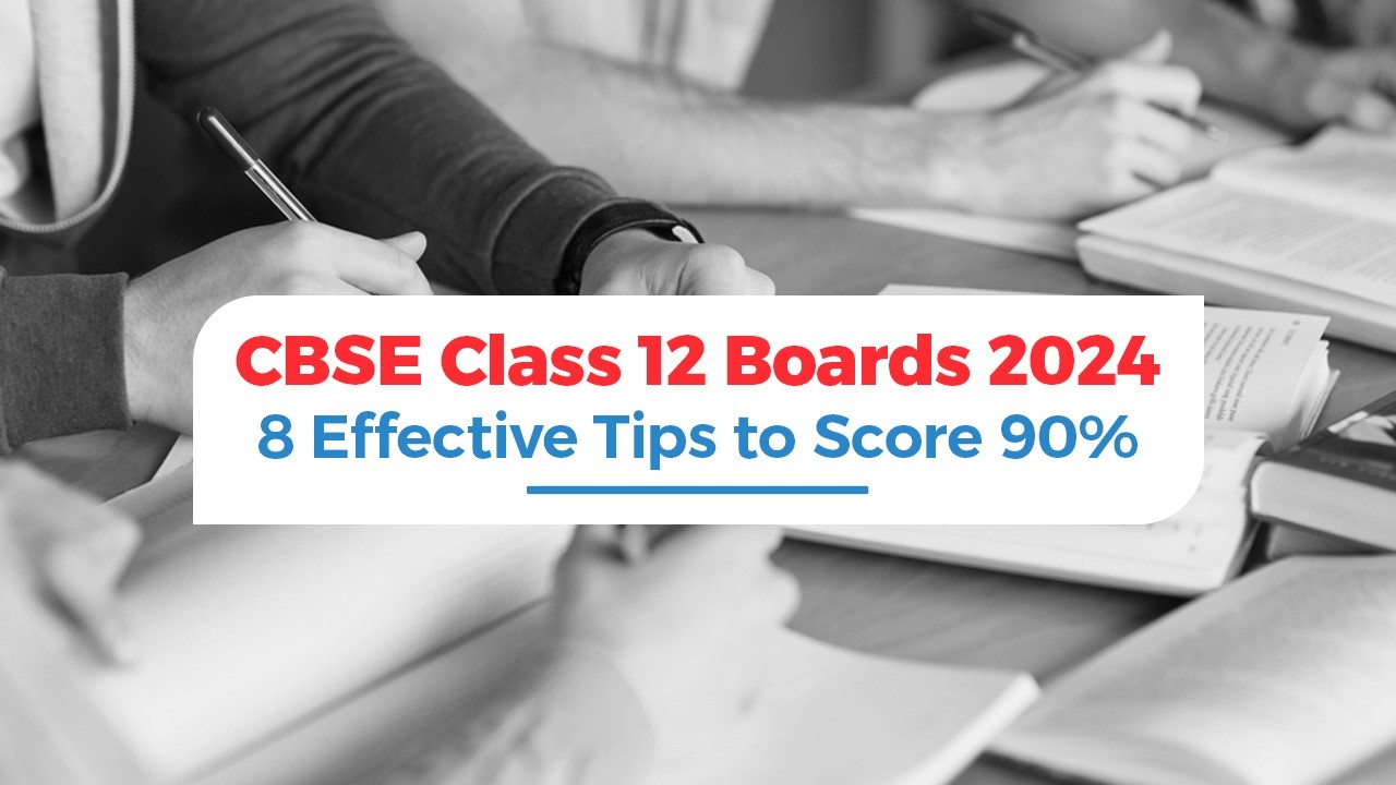 Oswaal 360: CBSE Class 12 Boards 2024: 8 Effective Tips to Score 90%
