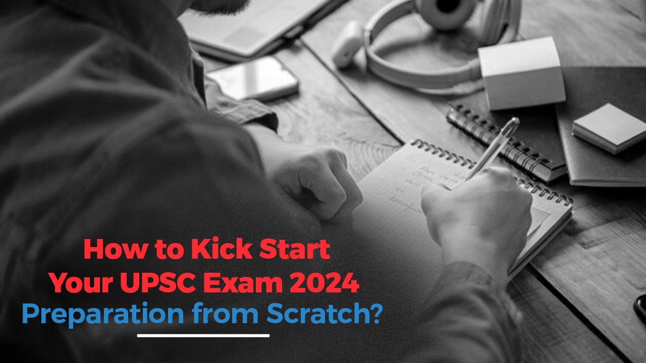 Oswaal 360: How to Kick Start Your UPSC Exam 2024 Preparation from Scratch?
