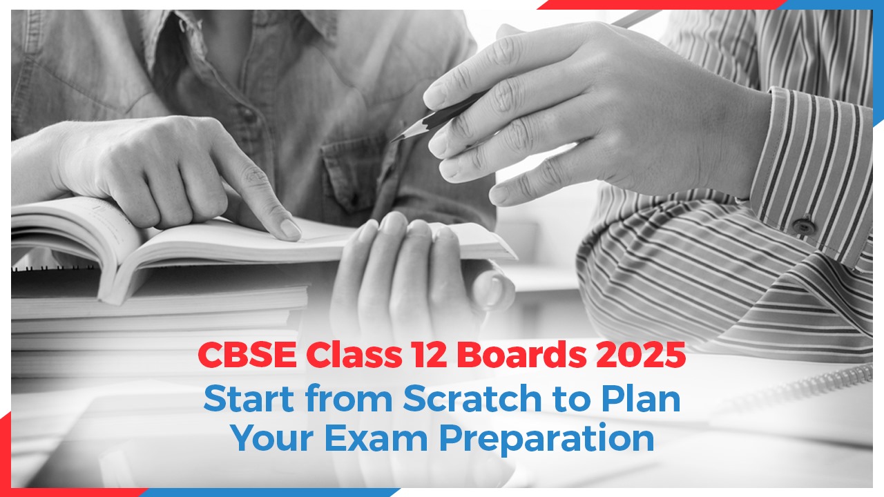 Oswaal 360: CBSE Class 12 Boards 2025: Start from Scratch to Plan Your ...