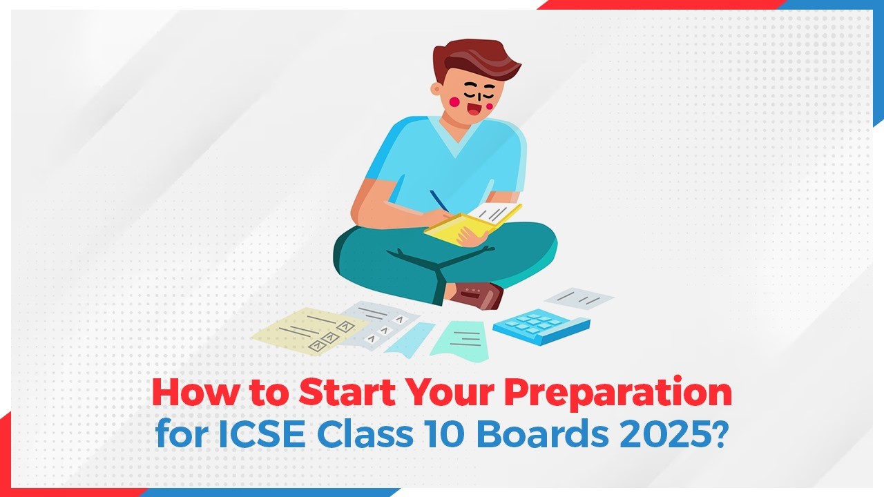 Oswaal 360: How to Start Your Preparation for ICSE Class 10 Boards 2025?