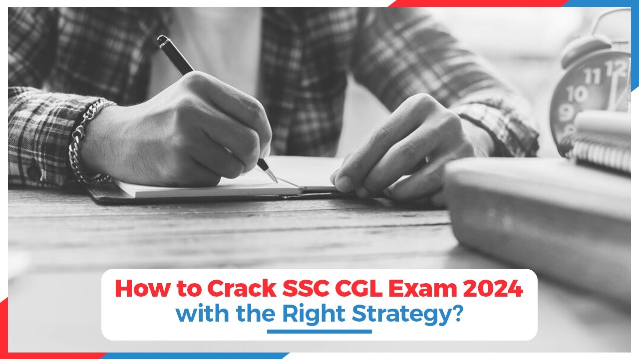 Oswaal 360: How to Crack SSC CGL Exam 2024 with the Right Strategy?