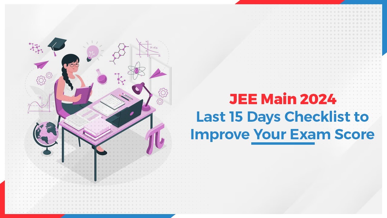 Oswaal 360: JEE Main 2024: Last 15 Days Checklist to Improve Your Exam ...