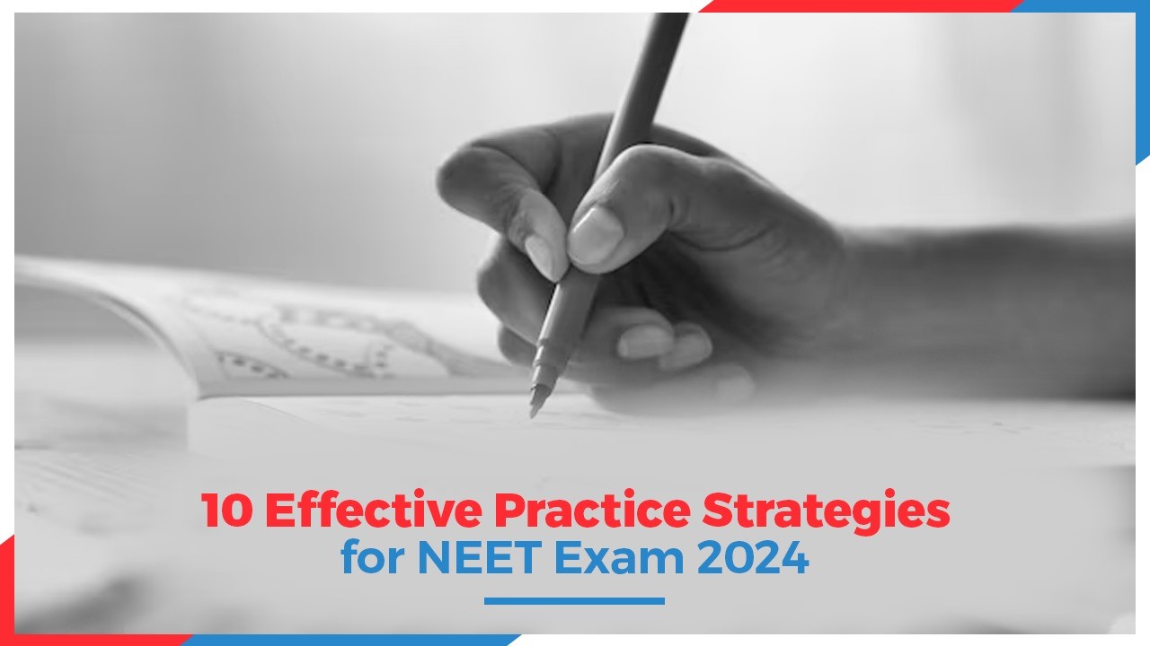 Oswaal 360: 10 Effective Practice Strategies for NEET Exam 2024