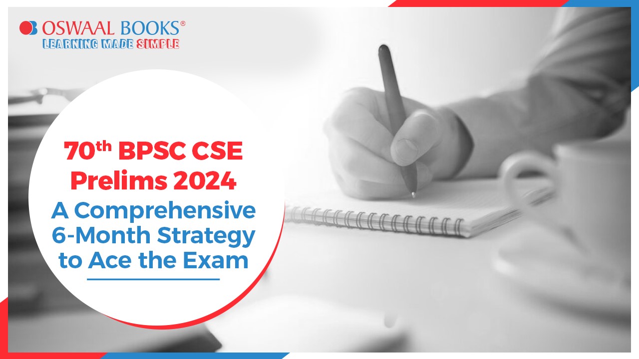Oswaal 360: 70th BPSC CSE Prelims 2024: A Comprehensive 6-Month ...