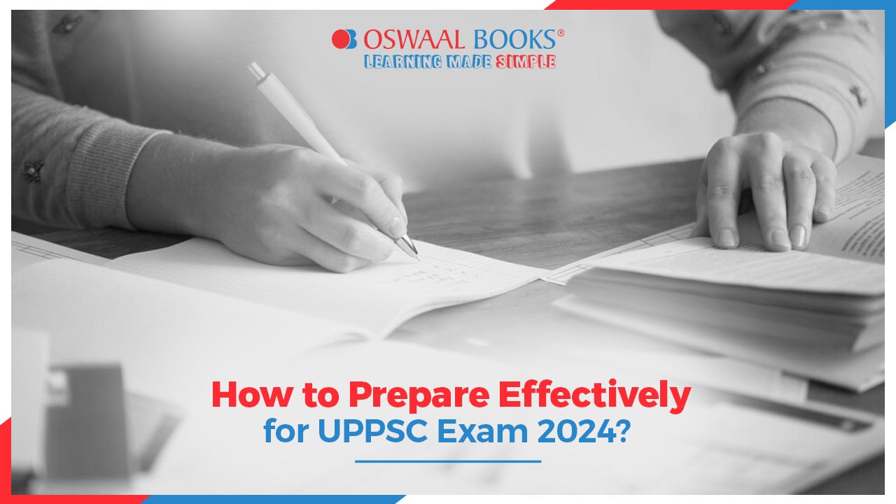 Oswaal 360: How to Prepare Effectively for UPPSC Exam 2024?