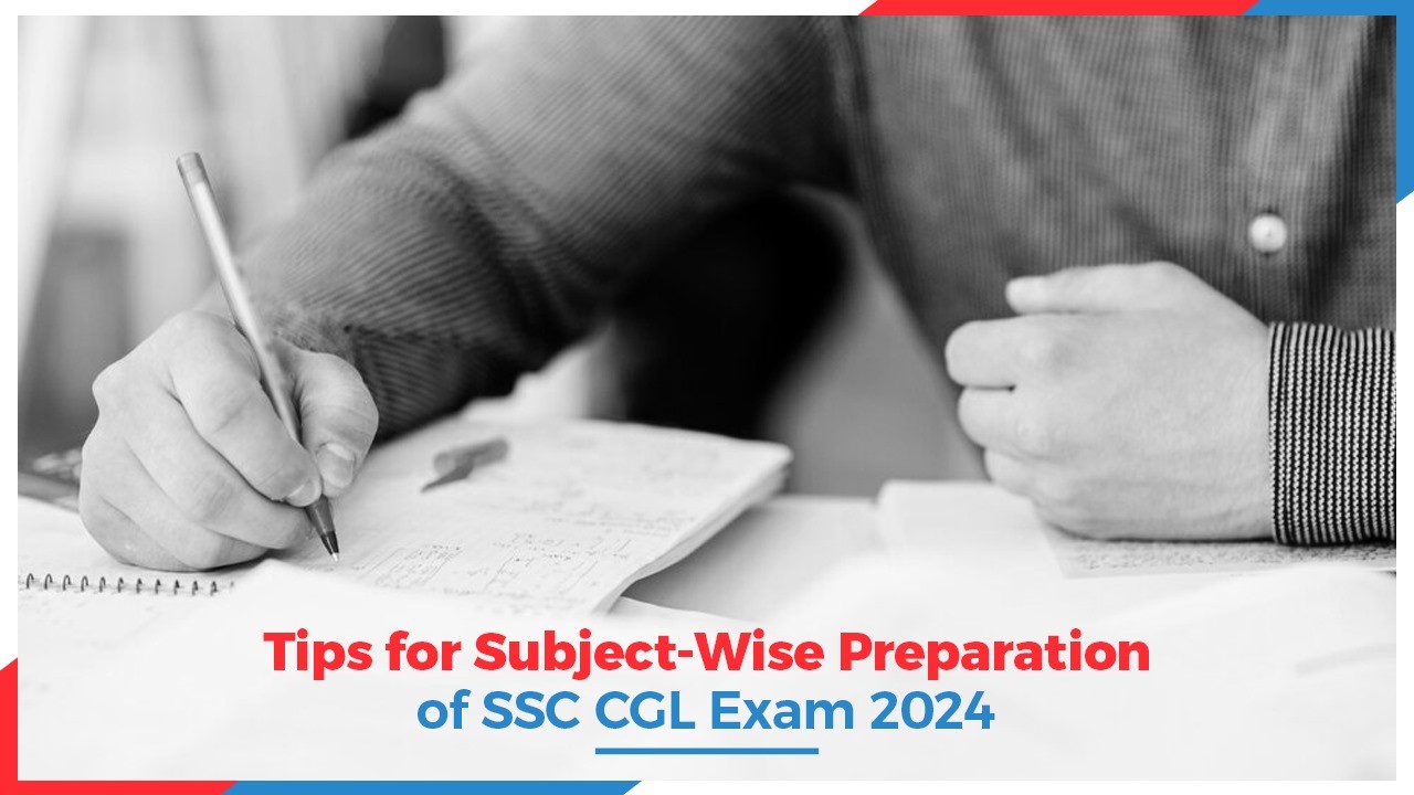 Oswaal 360: Tips for Subject-Wise Preparation of SSC CGL Exam 2024