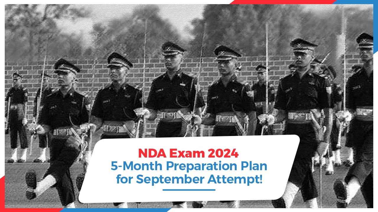 Oswaal 360: NDA Exam 2024: 5-Month Preparation Plan for September Attempt!