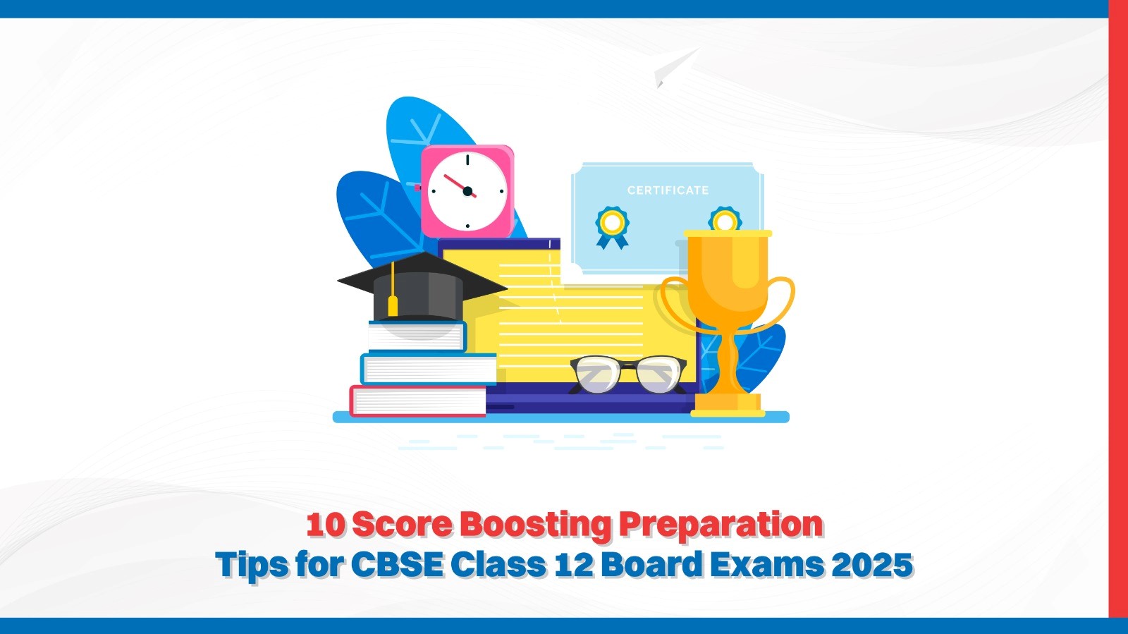 Oswaal 360: 10 Score Boosting Preparation Tips for CBSE Class 12 Board ...