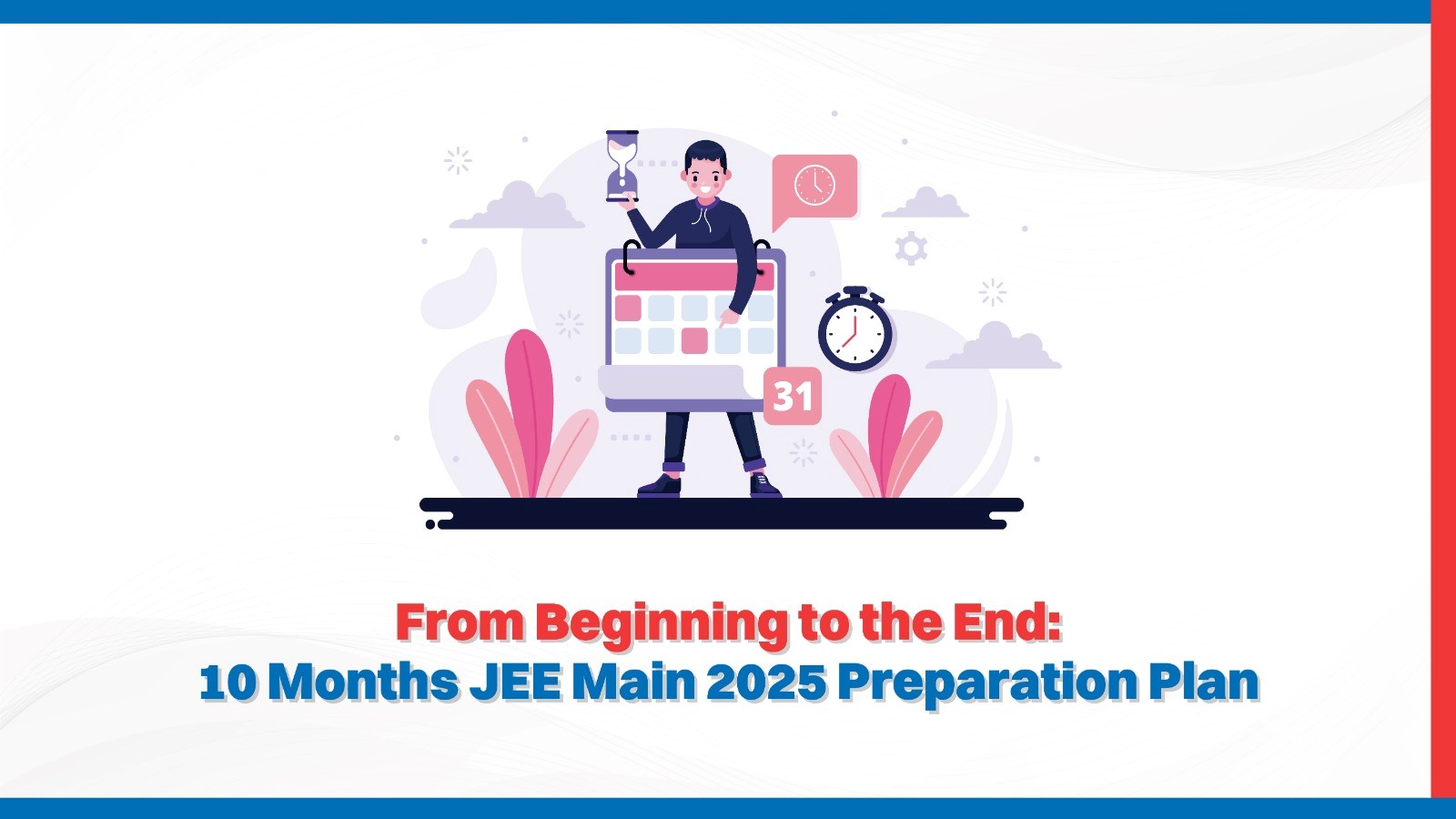 Oswaal 360: From Beginning to the End: 10 Months JEE Main 2025 ...
