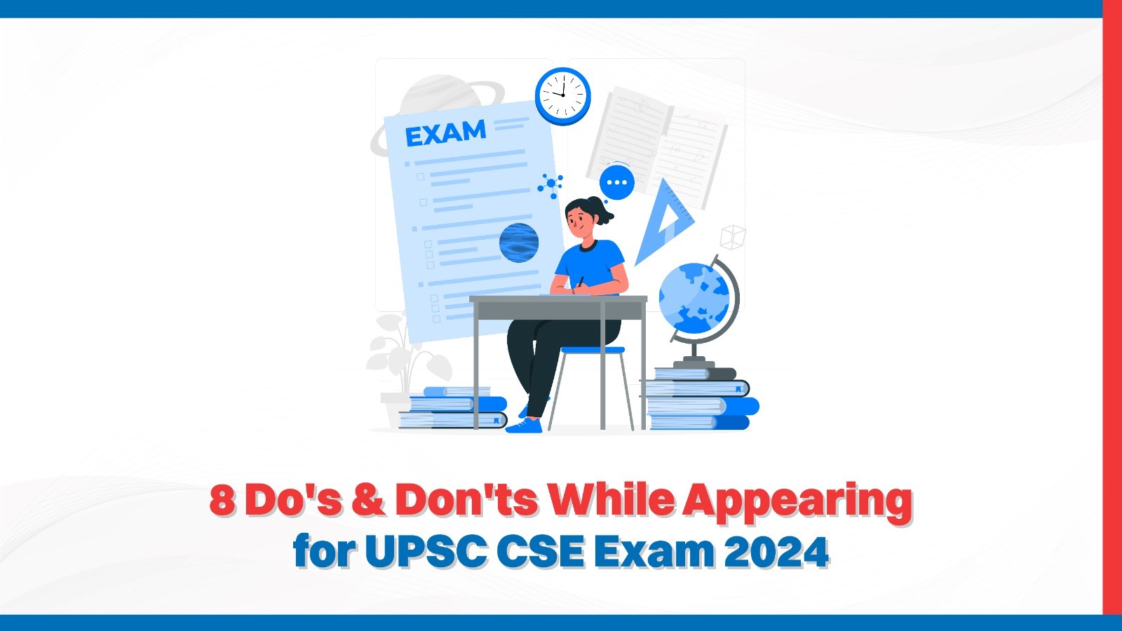 Oswaal 360: 8 Do's & Don'ts While Appearing for UPSC CSE Exam 2024