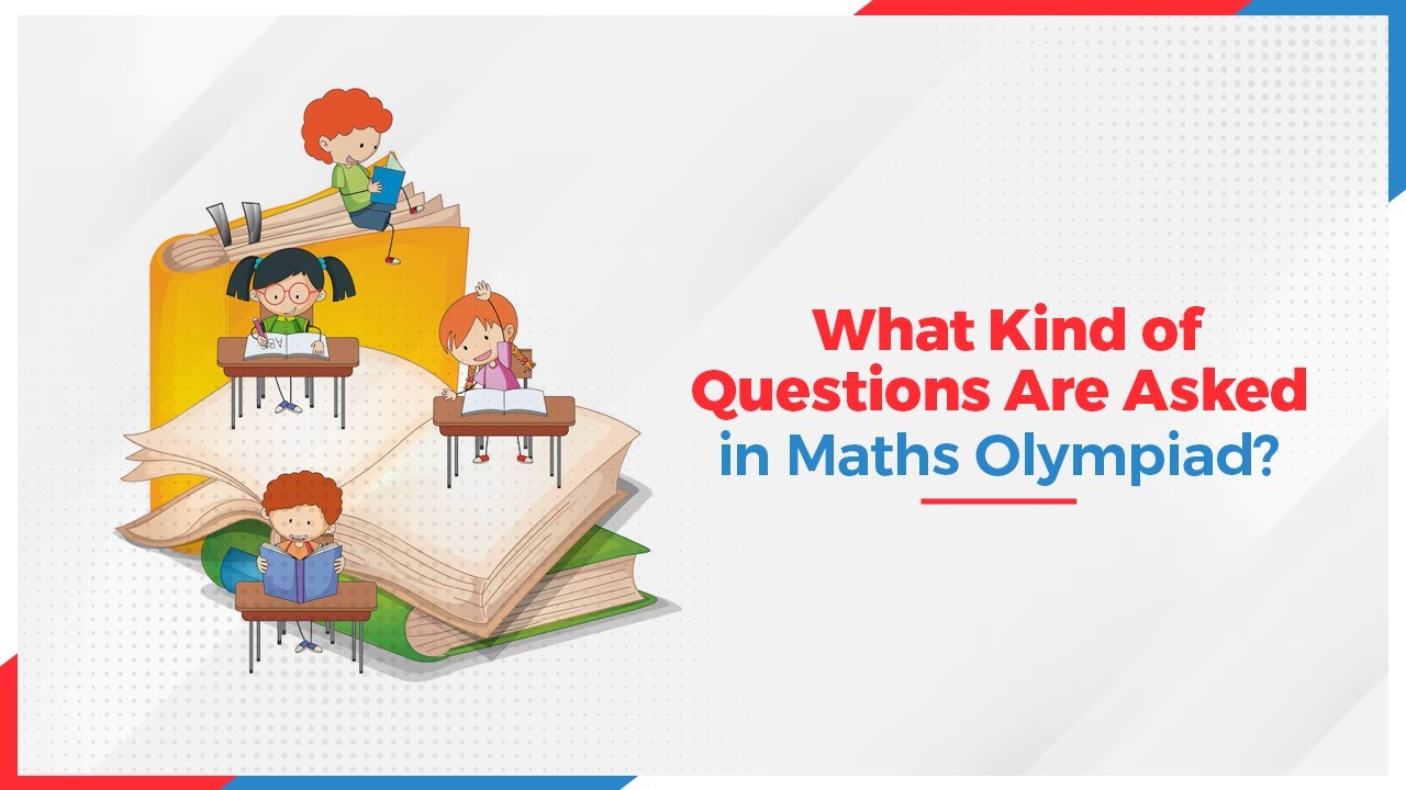 Oswaal 360: What Kind of Questions Are Asked in Maths Olympiad?