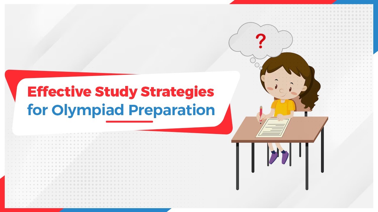 Oswaal 360: Effective Study Strategies for Olympiad Preparation