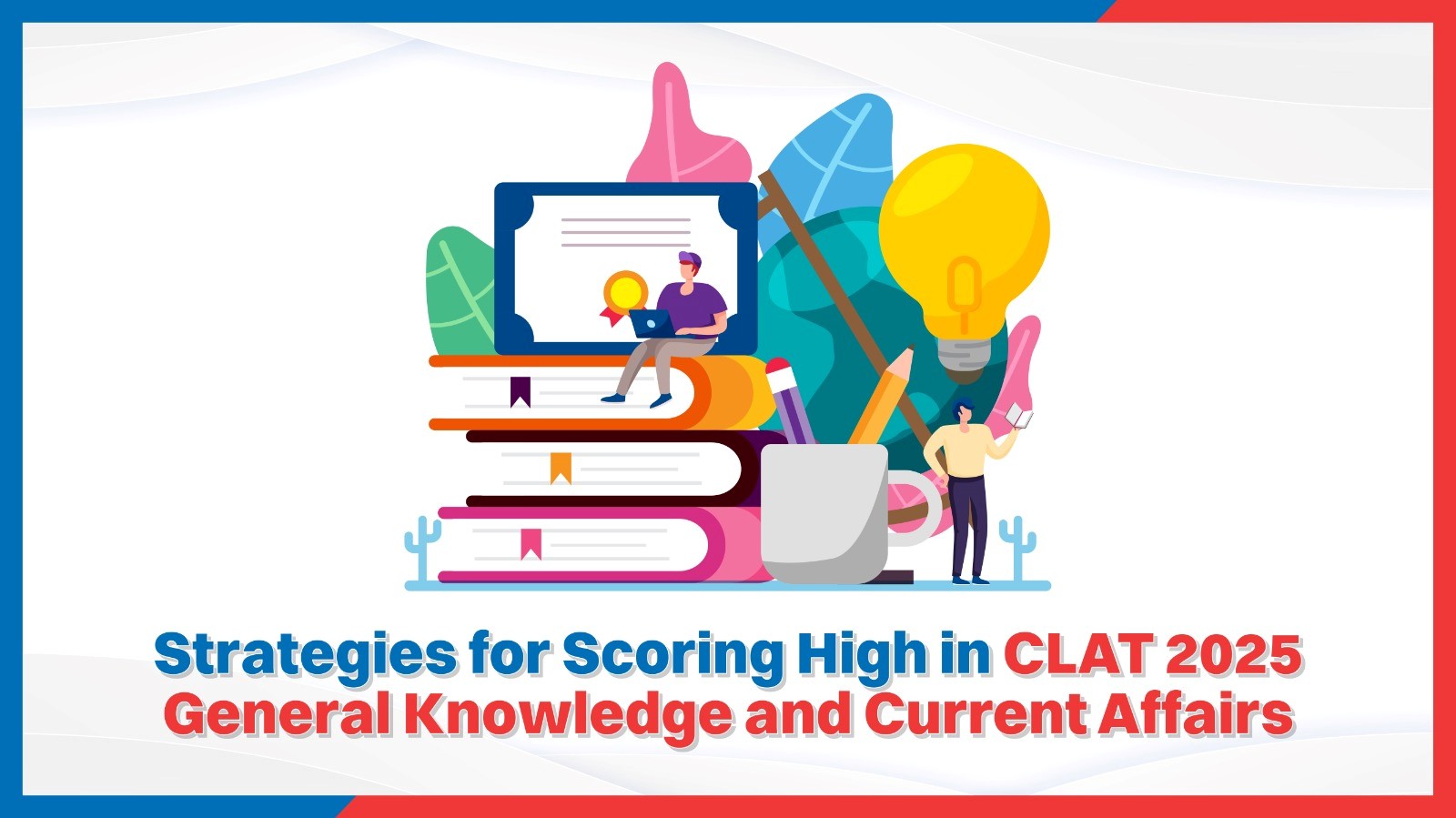 Oswaal 360: Mastering General Knowledge and Current Affairs for CLAT 2025