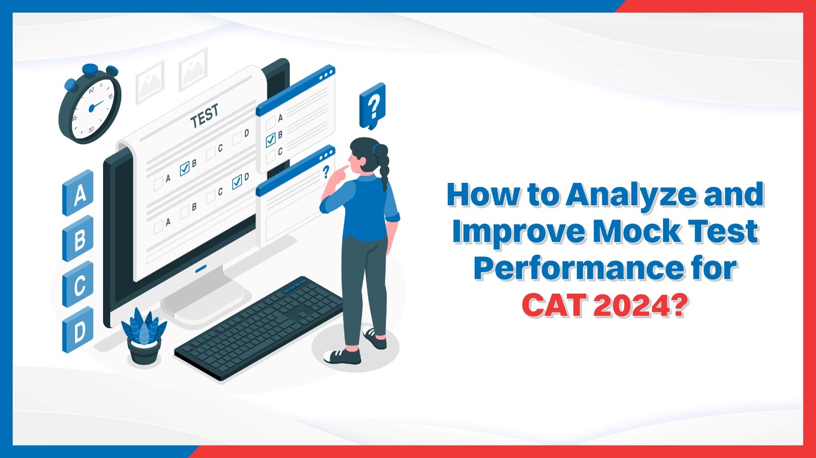 Oswaal 360: How to Analyze and Improve Mock Test Performance for CAT 2024?