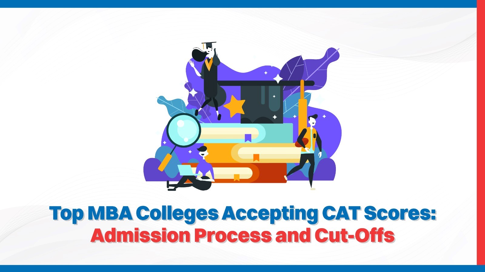 Oswaal 360: Top MBA Colleges Accepting CAT Scores: Admission Process ...