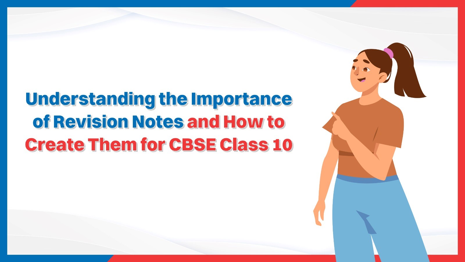 Oswaal 360: Understanding the Importance of Revision Notes and How to ...