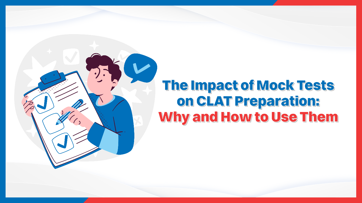 Oswaal 360: The Impact of Mock Tests on CLAT Preparation: Why and How ...