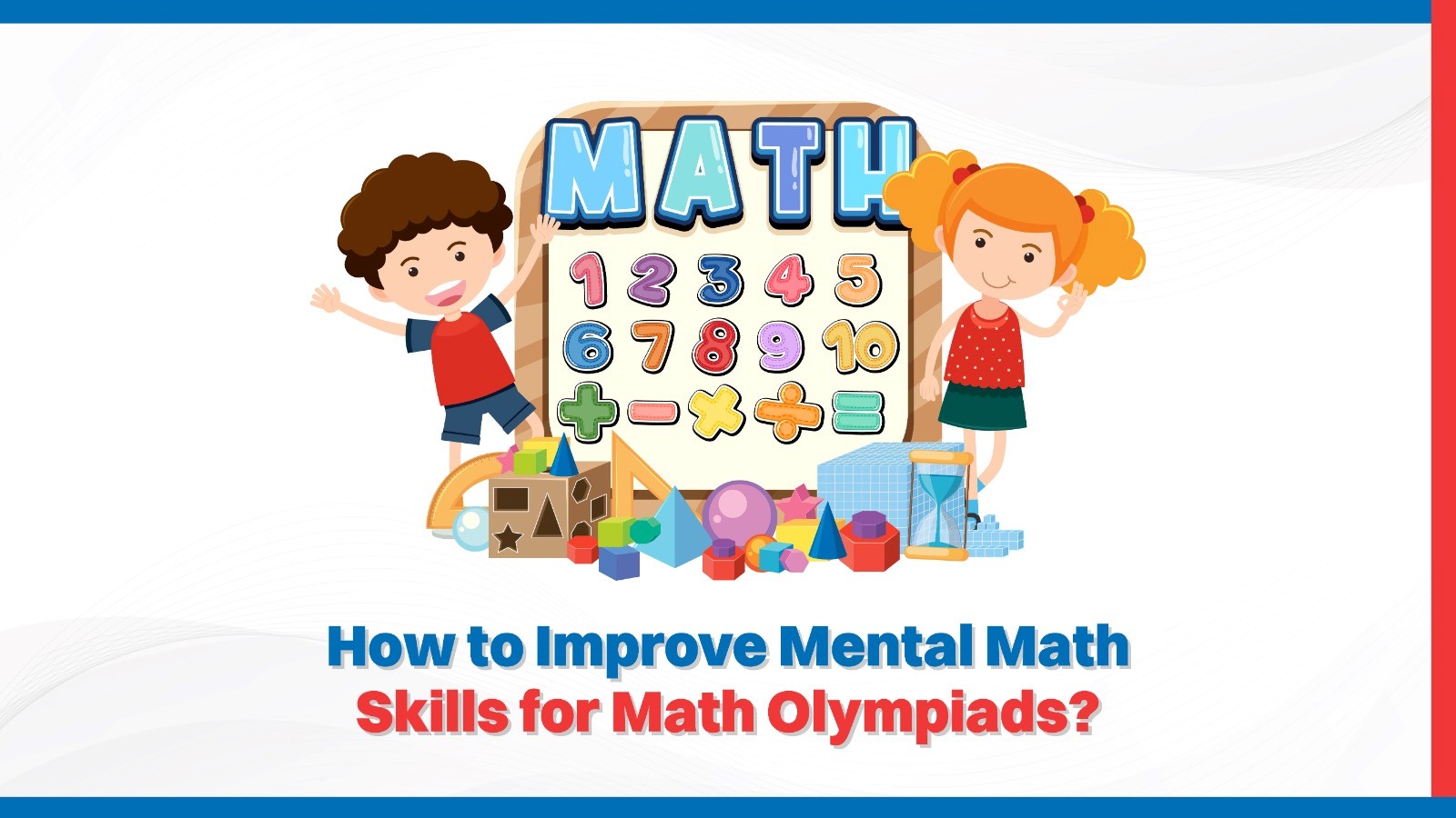 Oswaal 360: How to Improve Mental Math Skills for Math Olympiads