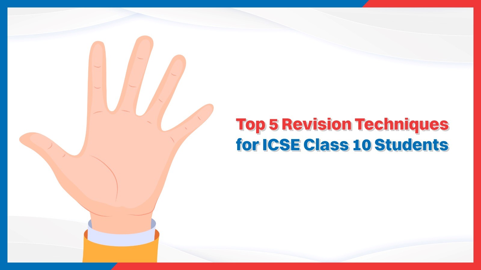Oswaal 360: Top 5 Revision Techniques for ICSE Class 10 Students