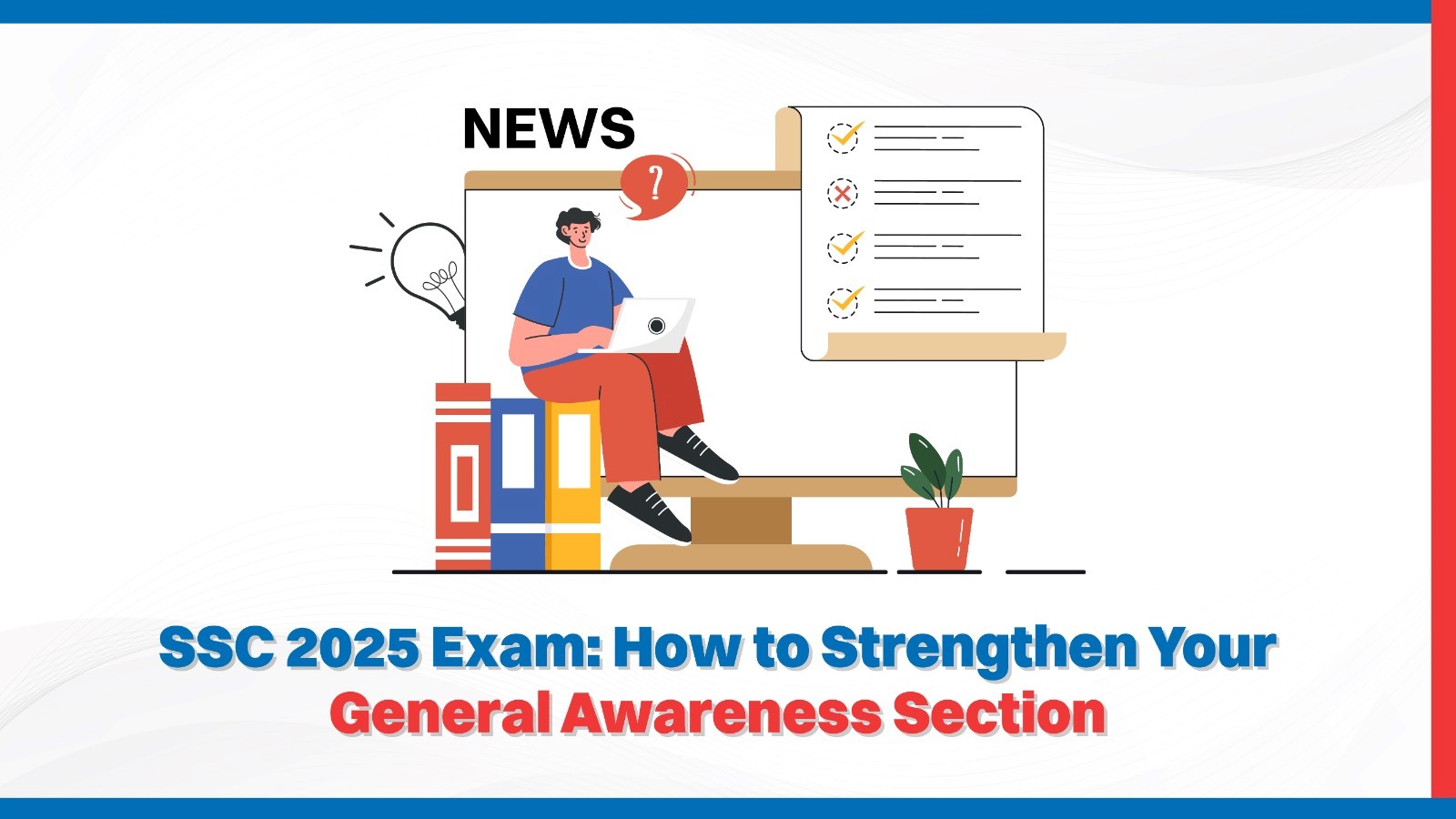 Oswaal 360: SSC 2025 Exam: How to Strengthen Your General Awareness Section