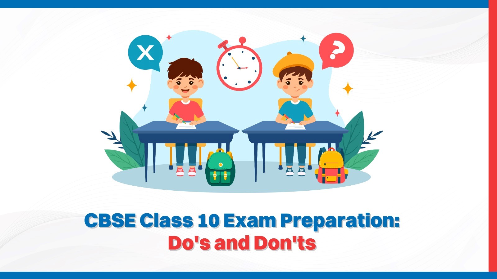 Oswaal 360: CBSE Class 10 Exam Preparation: Do's and Don'ts